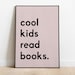 Pink Cool Kids Read Books Printable, Kids Reading Book, Playroom Wall ...