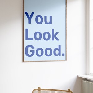 Navy Blue You Look Good Printable, Motivational Quote Poster ...