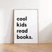Beige Cool Kids Read Books Printable, Kids Reading Book, Playroom Wall ...