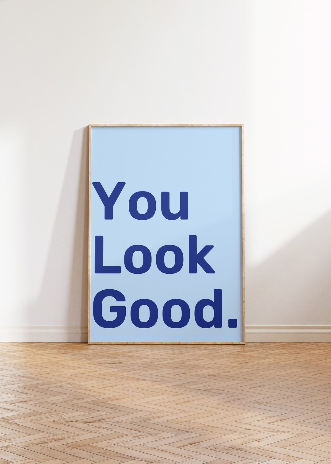 Navy Blue You Look Good Printable, Motivational Quote Poster ...