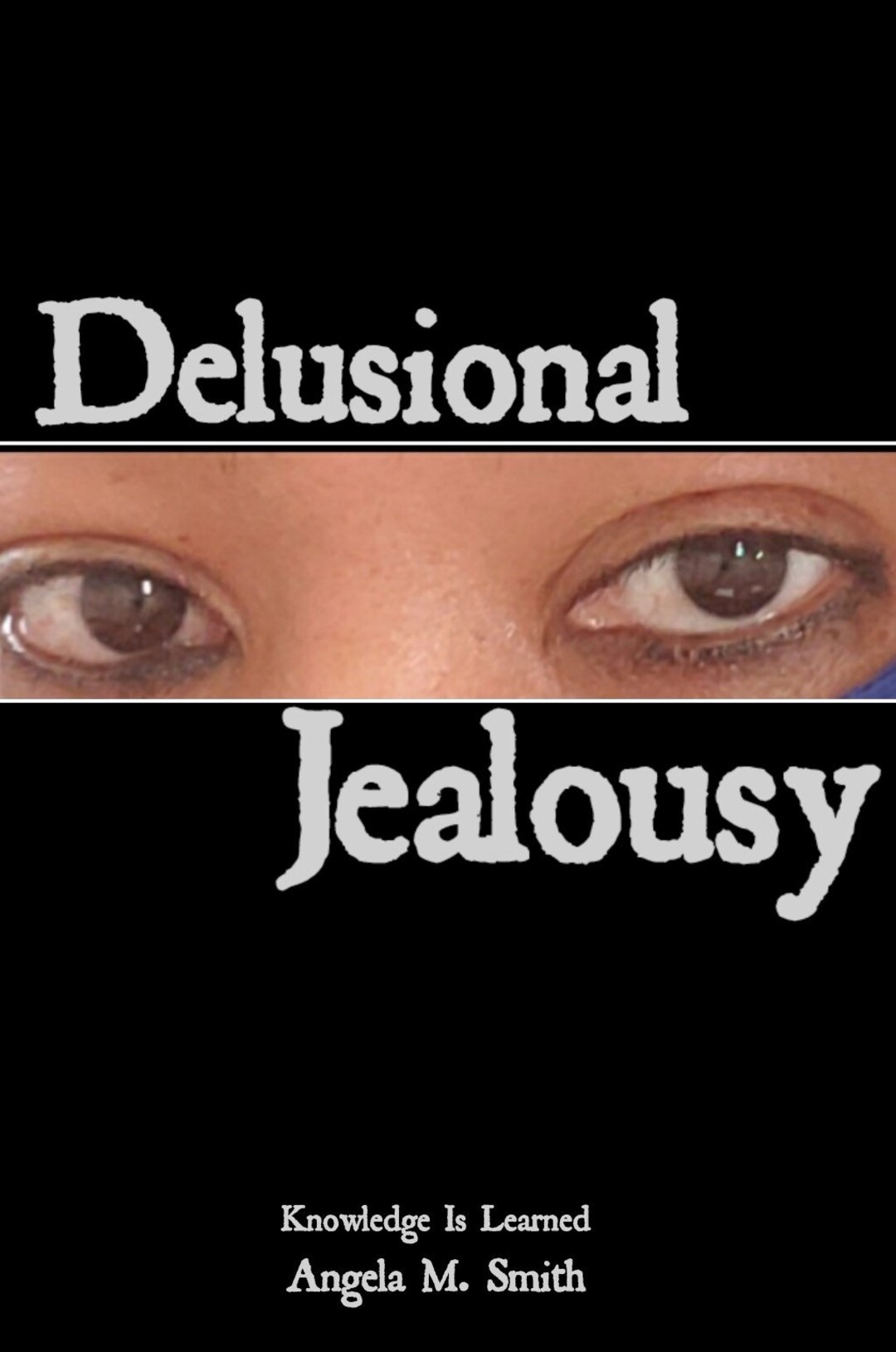 Delusional Jealousy, Books, Relationships, Lies, Manipulation, Lovers ...