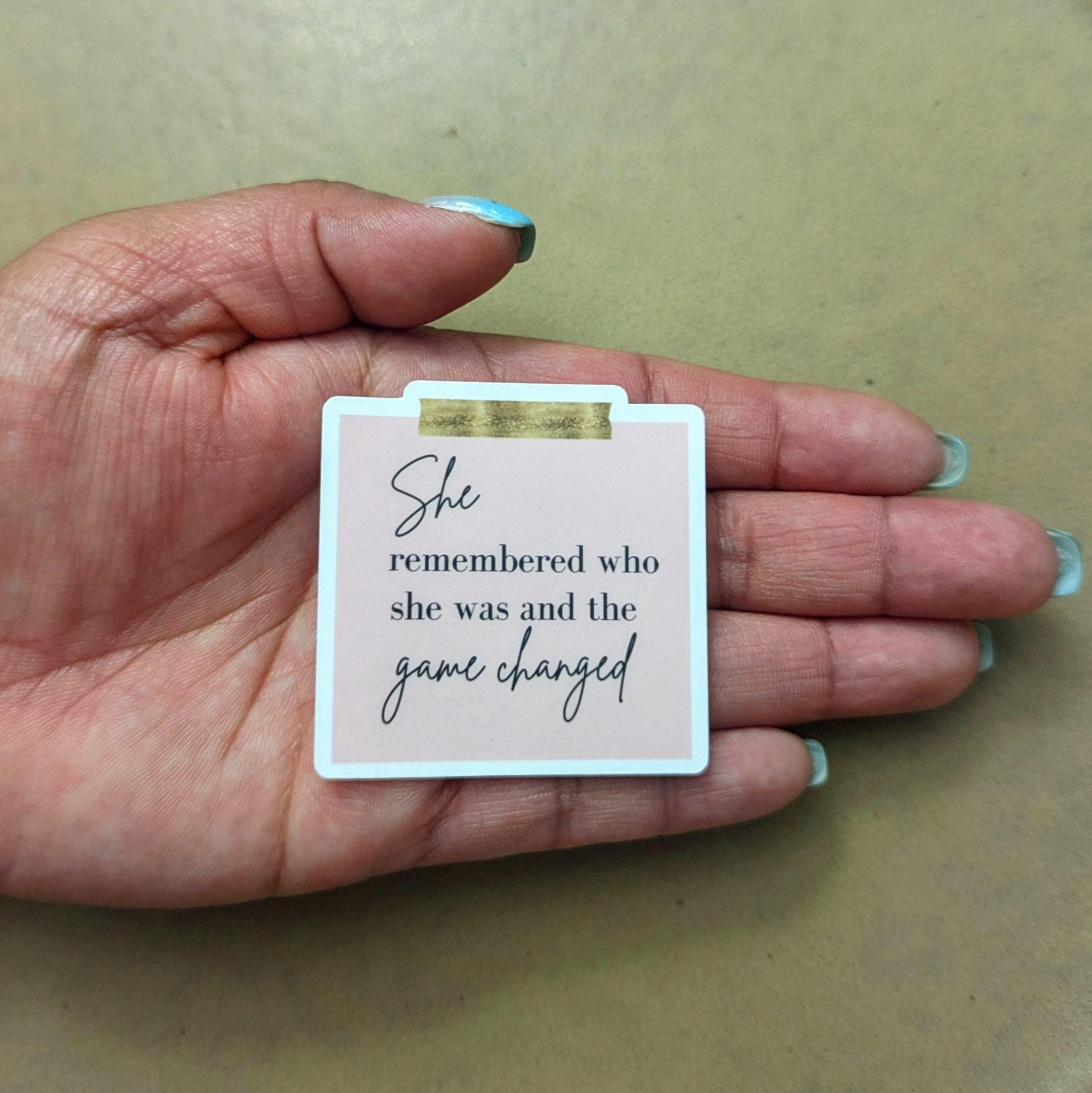 She Remembered Who She Was & the Game Changed Sticker Motivational ...