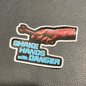Shake Hands With Danger Vinyl Sticker 100% Waterproof | Etsy