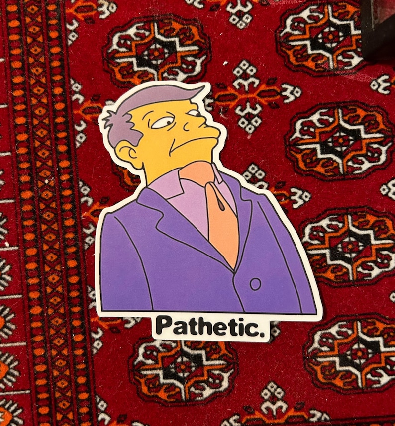 Principal Skinner Pathetic Meme Vinly Sticker (100% Waterproof) - Etsy