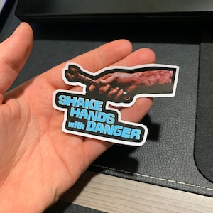 Shake Hands With Danger Vinyl Sticker (100% Waterproof) - Etsy