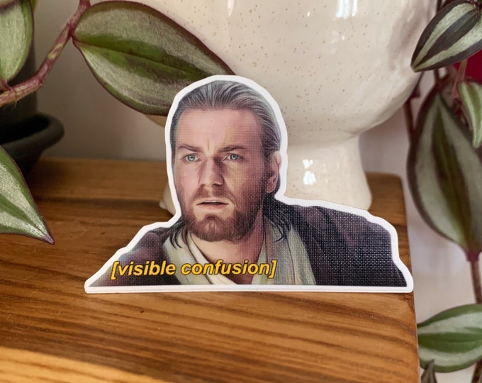 Visible Confusion Meme (obi-wan Kenobi) Vinyl Sticker (100% Waterproof ...