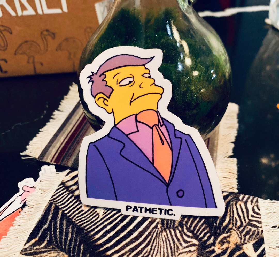 Principal Skinner Pathetic Meme Vinly Sticker 100% - Etsy