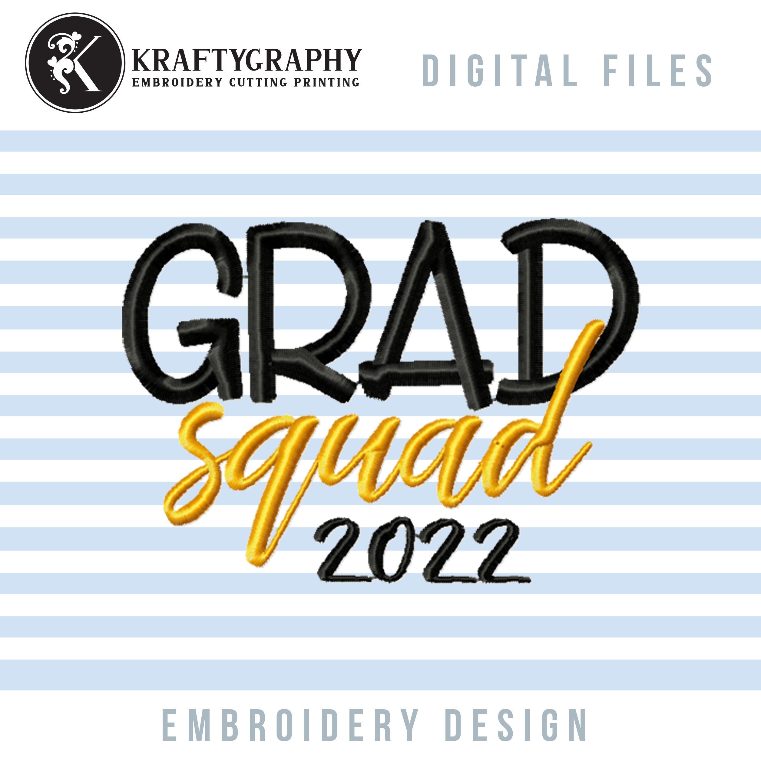 Grad Squad Machine Embroidery Designs Class of 2022 Embroidery Sayings ...