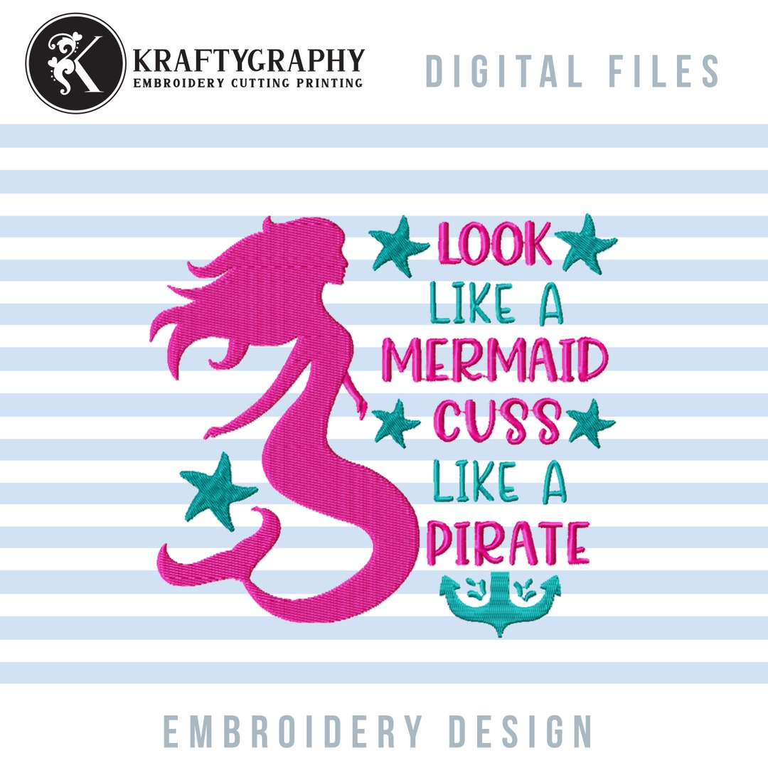Mermaid Machine Embroidery Design, Cuss Like a Pirate Pattern, 2 Sizes ...