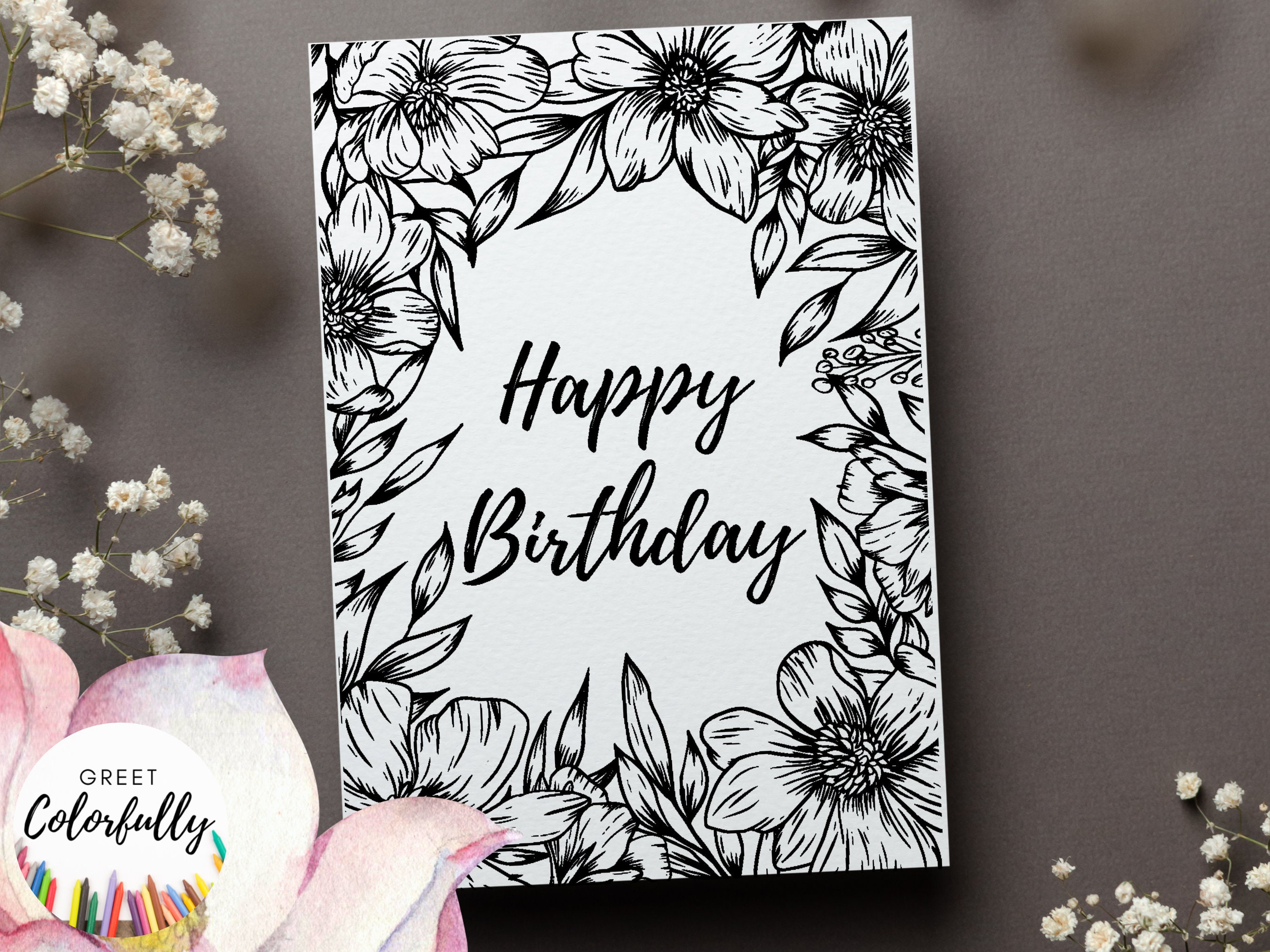 Printable Birthday Card, DIY Coloring Card, Flowers and Floral ...