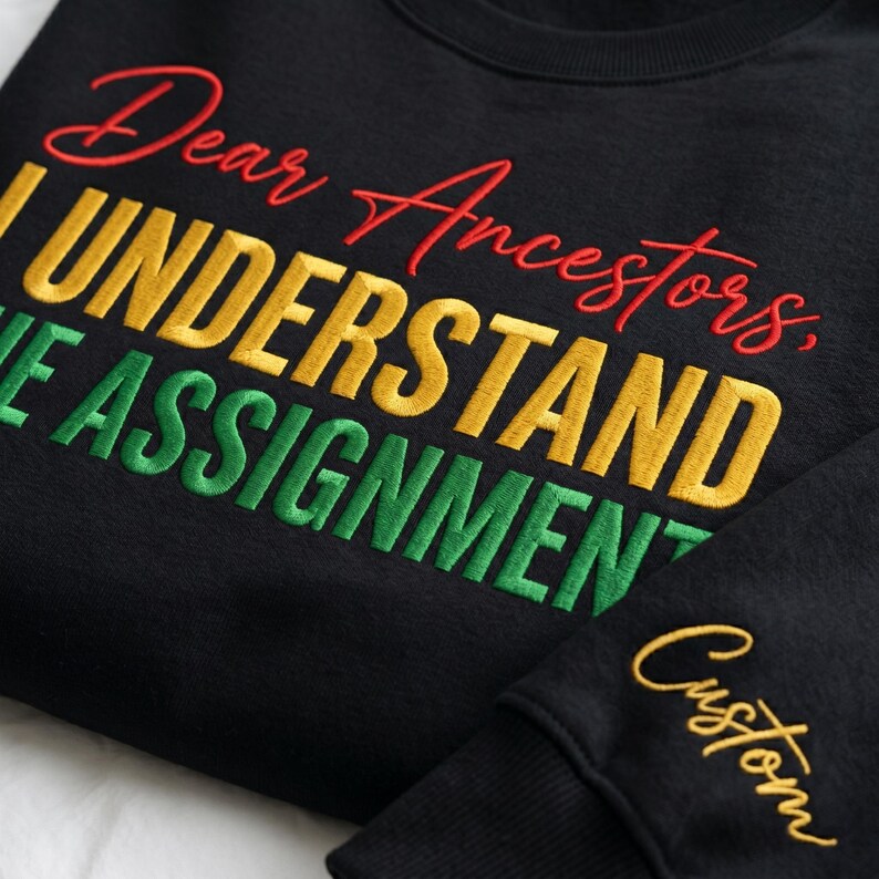 Dear Ancestors Juneteenth Embroidered Sweatshirt Black History Family ...
