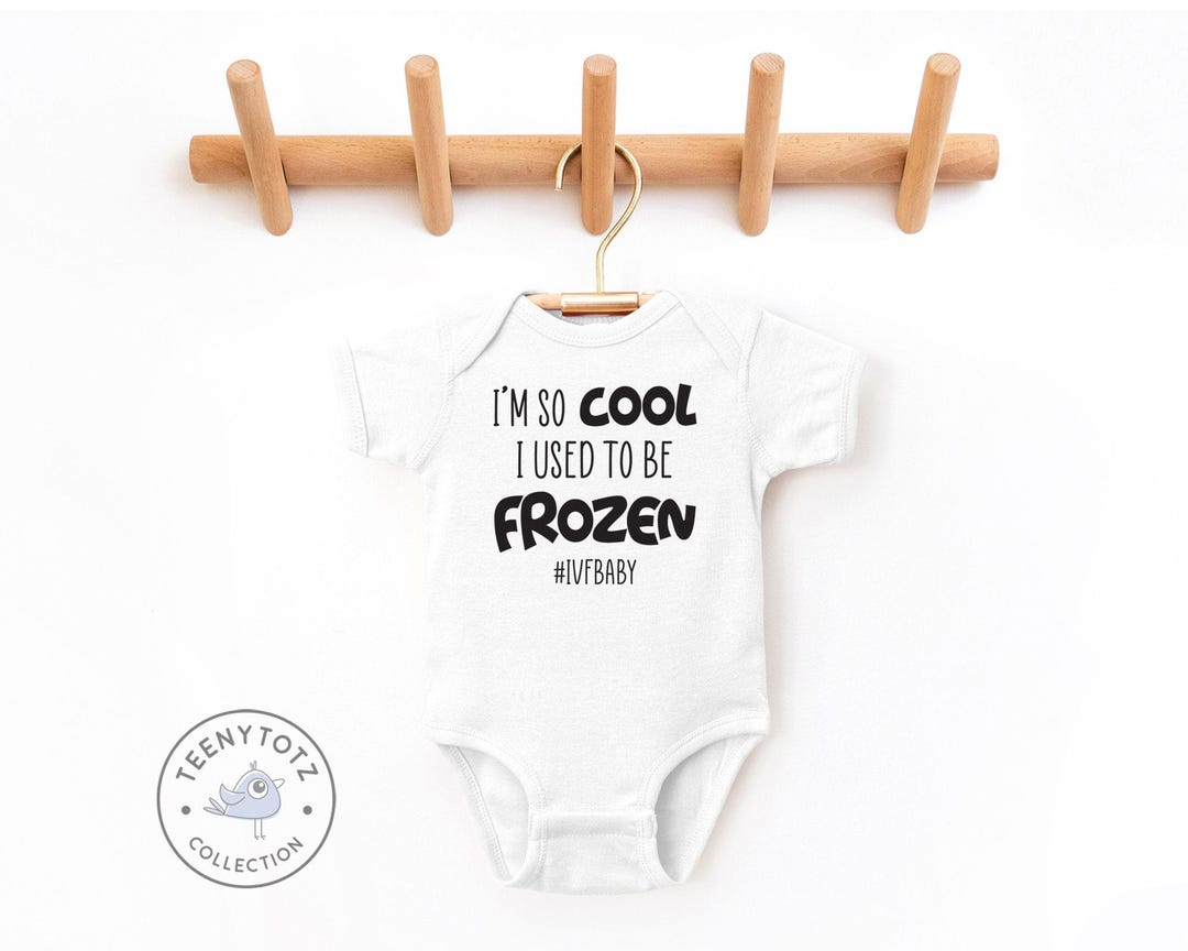 I'm so Cool I Used to Be Frozen Baby Bodysuit | Cute Baby Romper, IVF ...