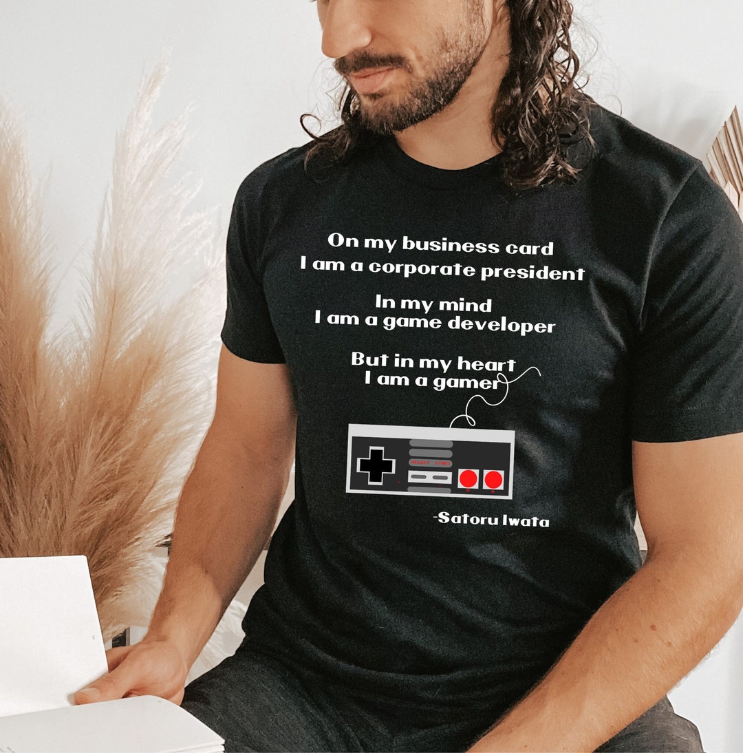 Nintendo I'm a Gamer Tshirt, Quote From Satoru Iwata, Gamer Gift ...