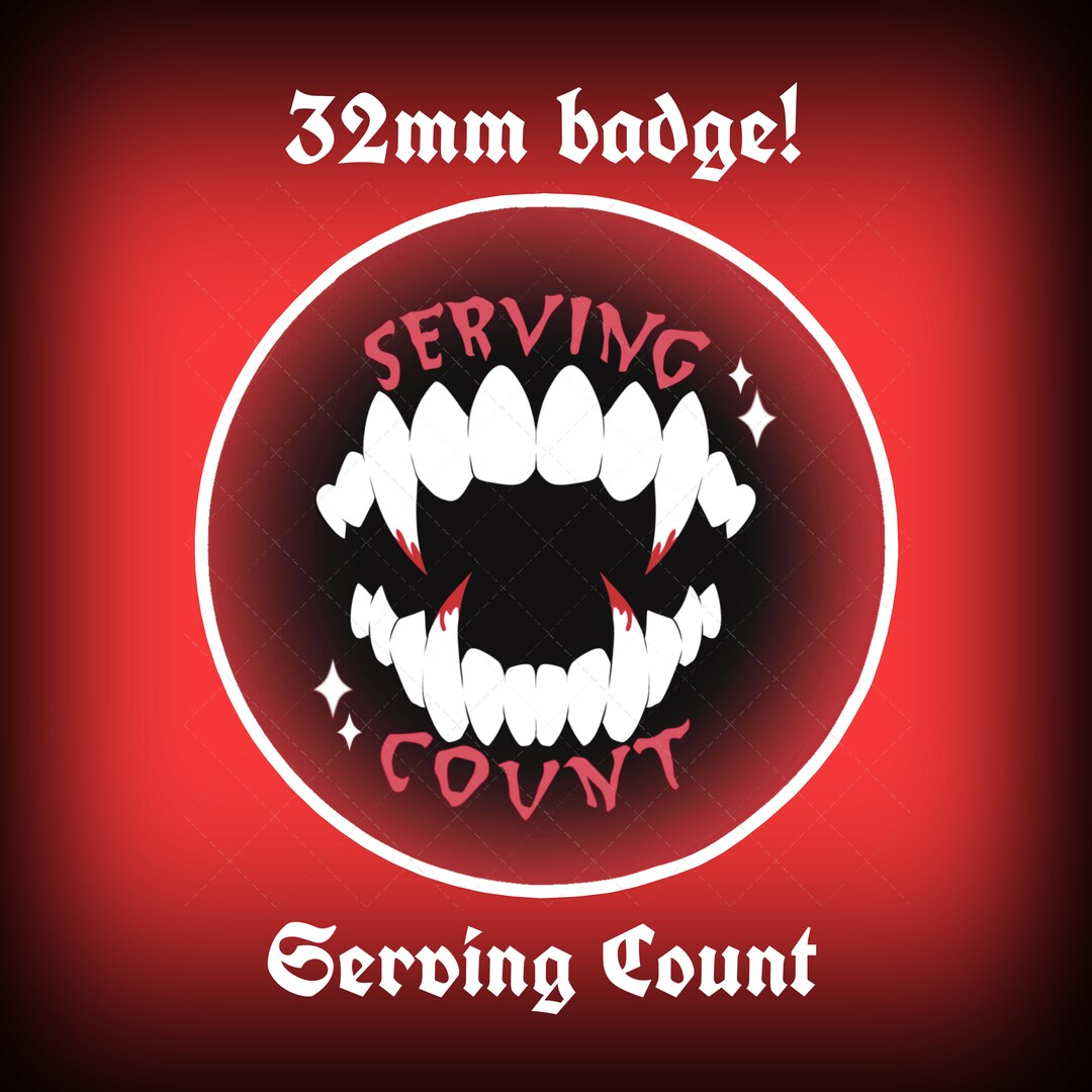 32mm Vampire Gothic “serving Count” Badge - Etsy