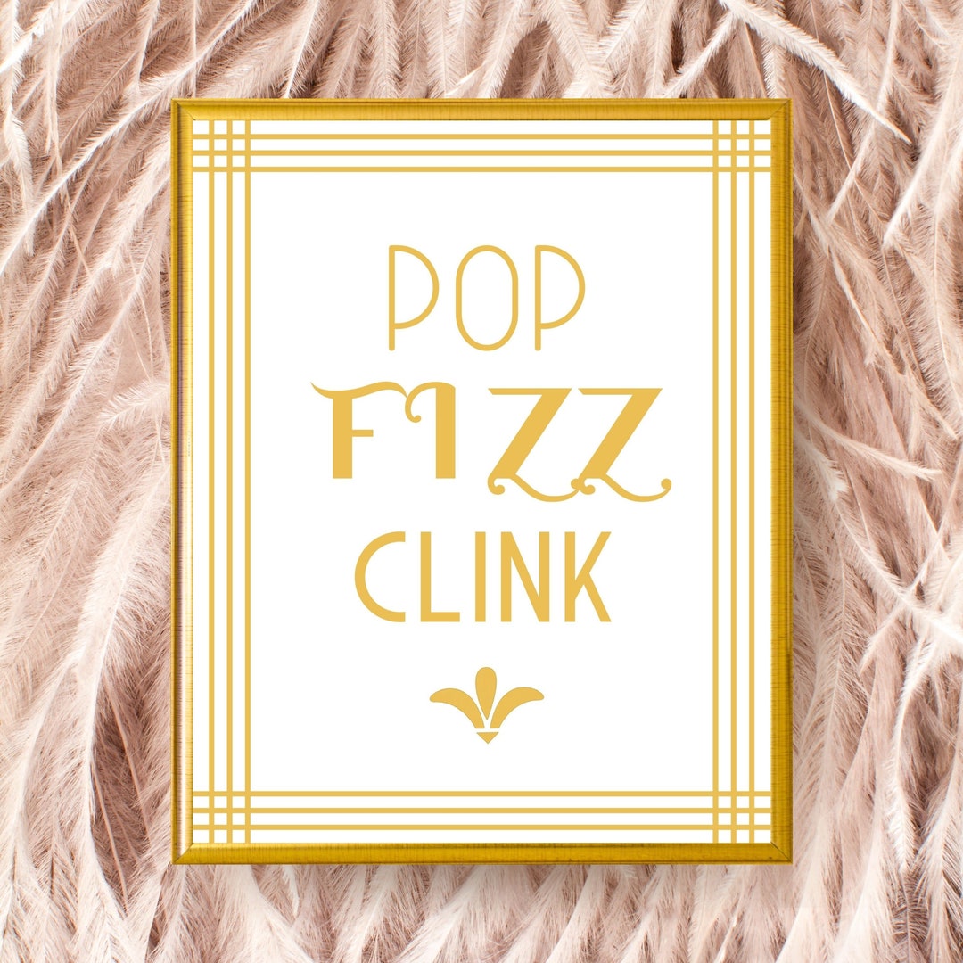 Gatsby Party Sign | 'pop Fizz Clink' Printable Decor (digital Download ...