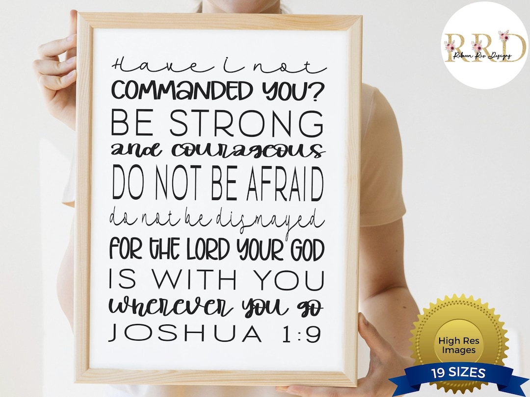 Joshua 1 9 Printable Wall Decor | Be Strong and Courageous, Do Not Be ...