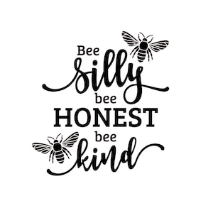 Bee Silly Bee Happy Bee Kind BIG SIZES Reusable Mylar Stencil or Self ...