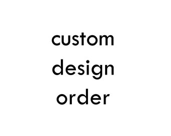 This is a Custom Design Fee. Only Order It If I Tell You to - Etsy