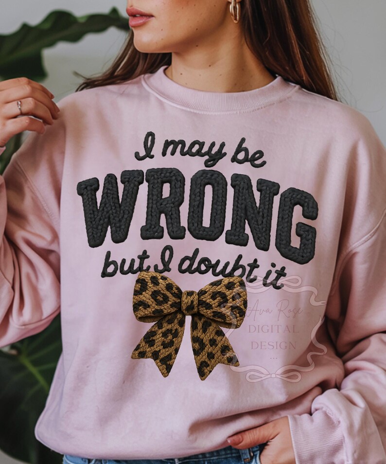 Girly 3D Crochet I Could Be Wrong PNG, Faux Yarn Bow PNG, Sarcastic ...