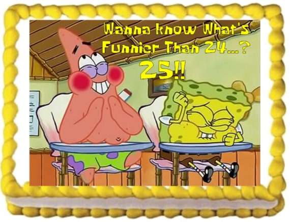 Spongebob Funnier Than 24 Image Cake Topper Edible Photo on | Etsy