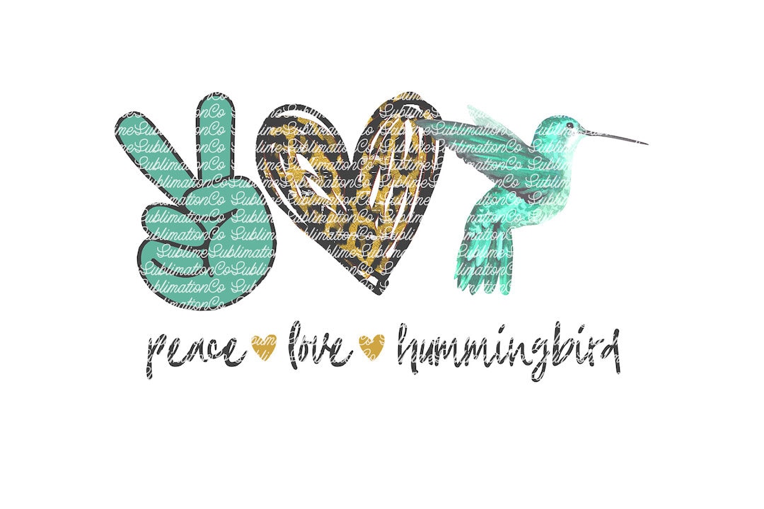 Peace Love Hummingbird Sublimation Design Hummingbird - Etsy
