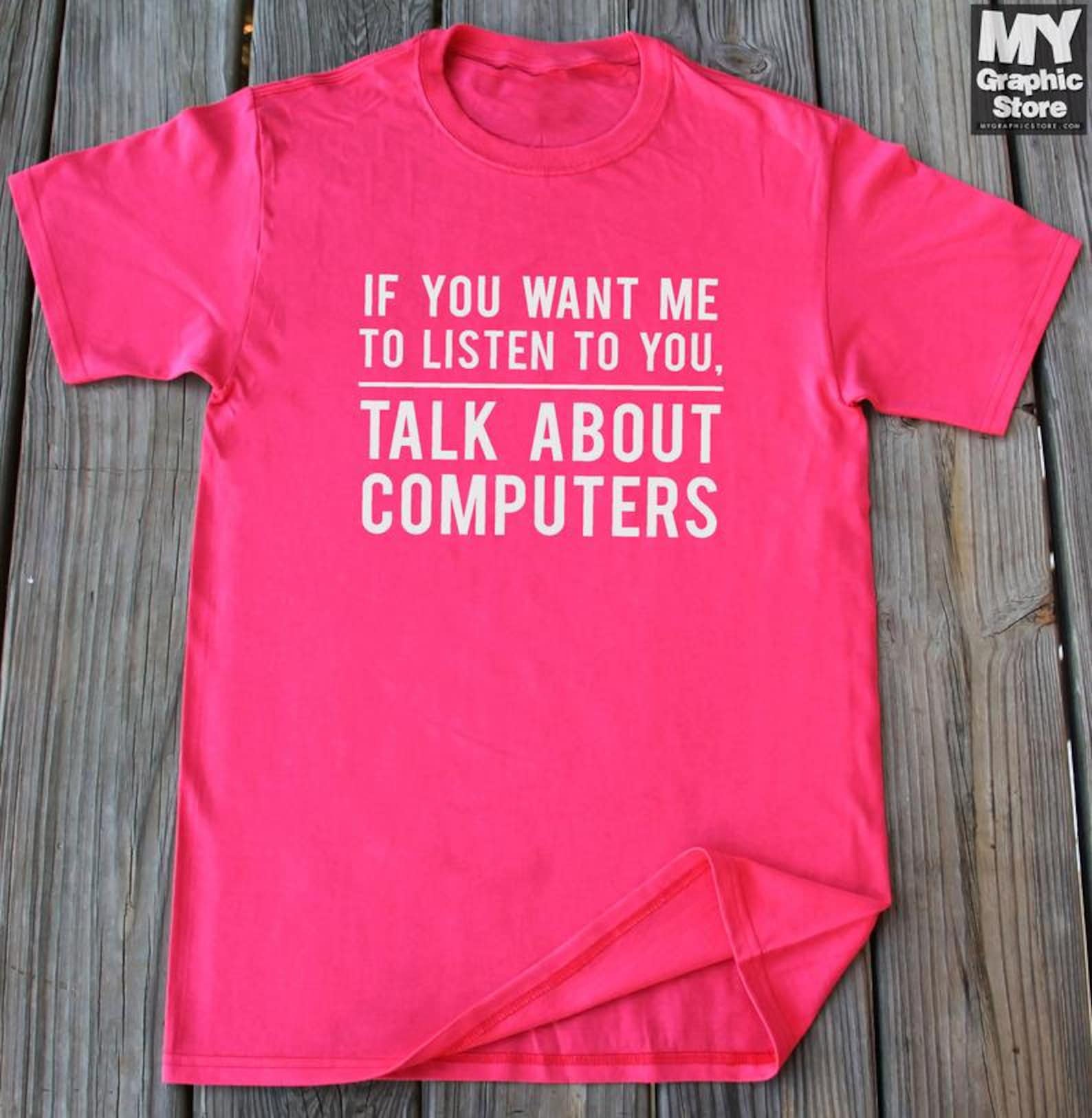 Talk About Computers Tshirt. Funny Computer T Shirt Nerd Gift Funny ...