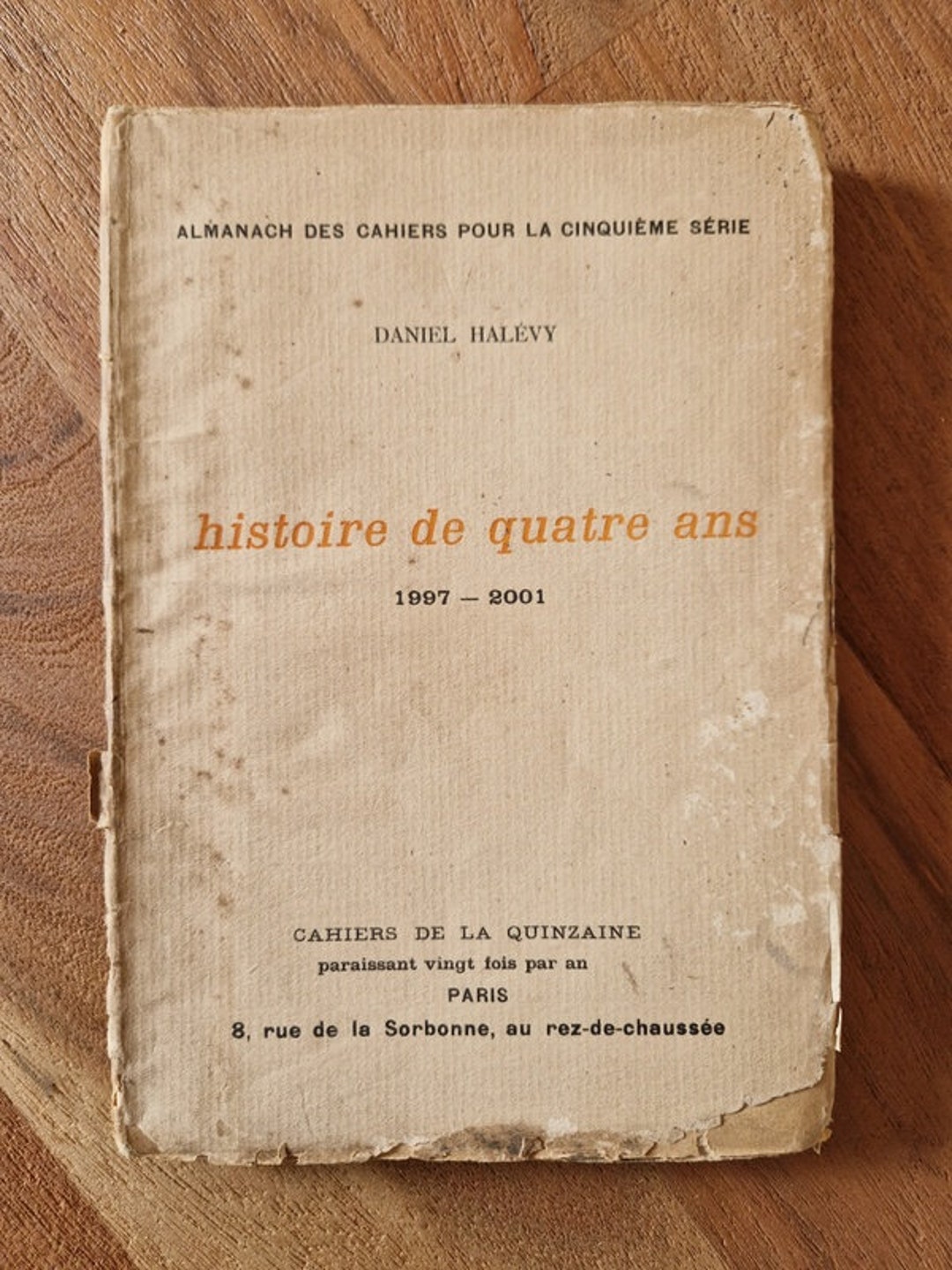 Notebooks of the Fortnight History of Four Years by Daniel Halévy ...