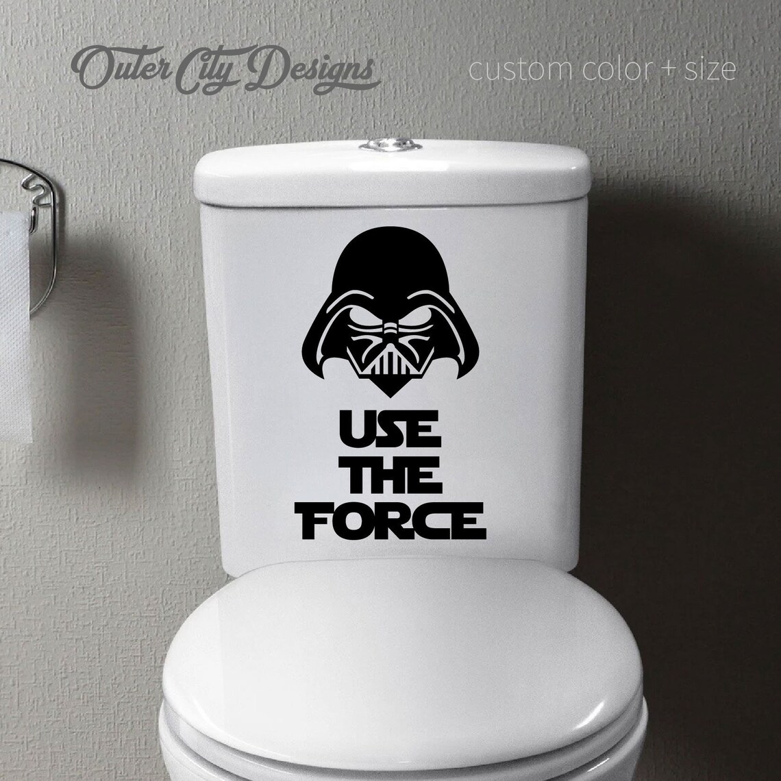 USE THE FORCE Toilet Decal Seat /tank / Wall Decal Custom - Etsy