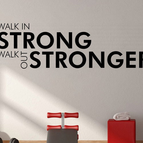 Walk in Strong Walk Out Stronger Fitness Wall Decal - Etsy