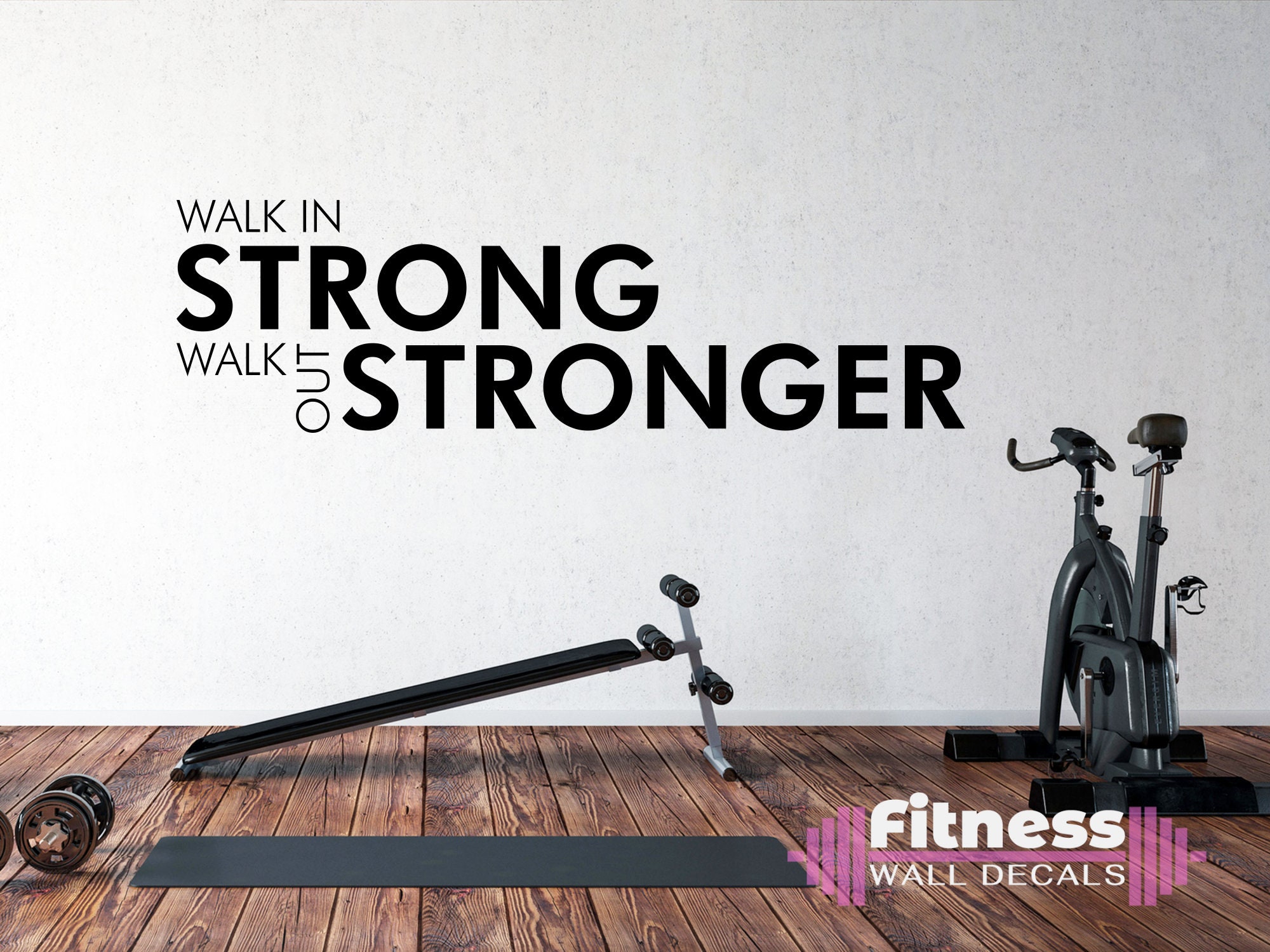 Walk in Strong Walk Out Stronger Fitness Wall Decal - Etsy