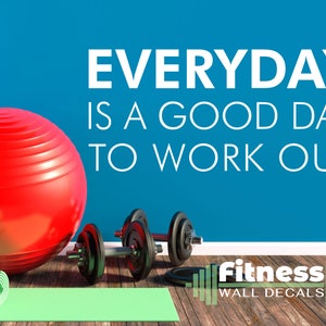 Everyday is a Good Day to Workout Fitness Wall Decal, Motivational Home ...
