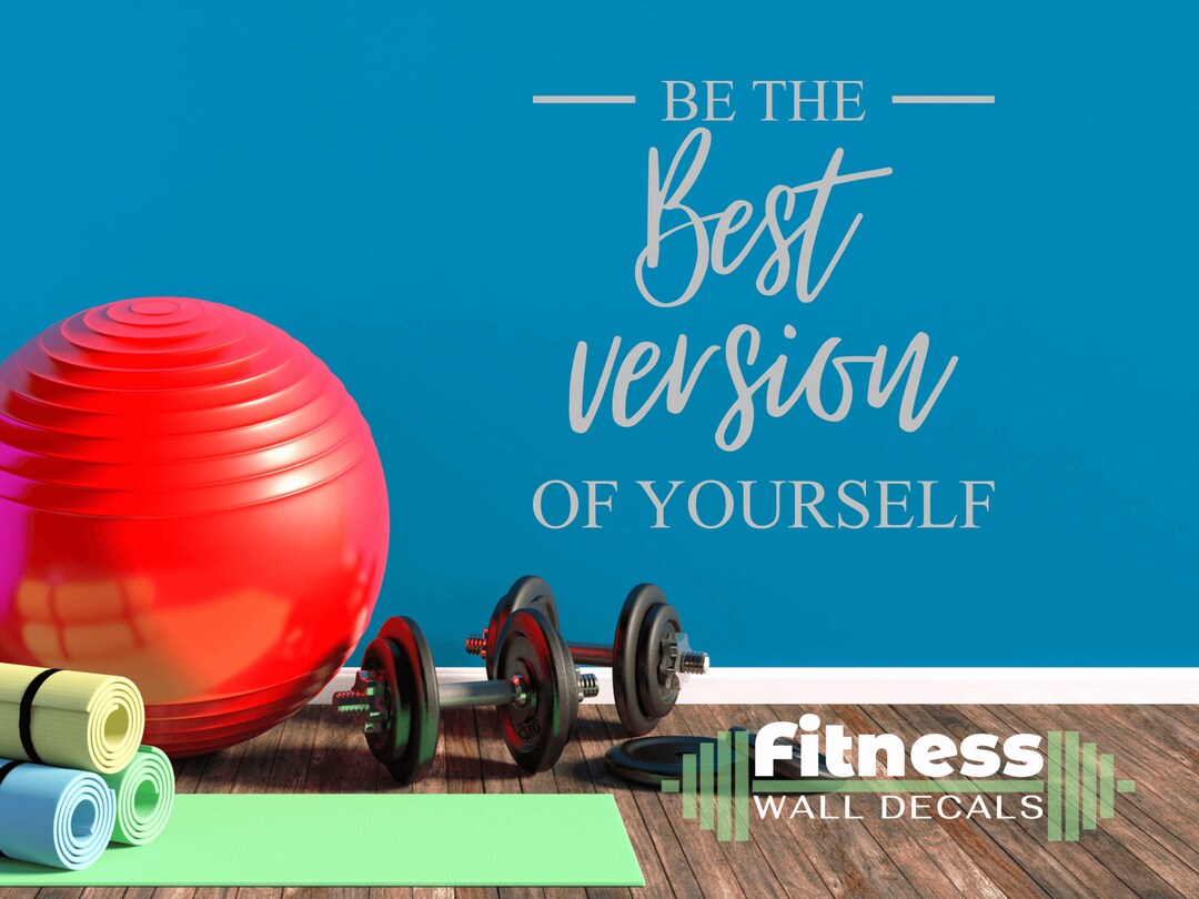 Be the Best Version of Yourself Gym Wall Decal, Fitness Center Wall ...