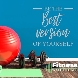 Be the Best Version of Yourself Gym Wall Decal, Fitness Center Wall ...