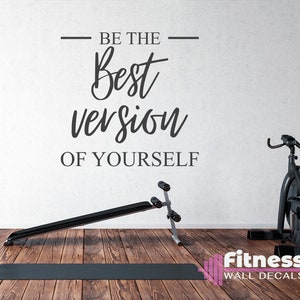 Be the Best Version of Yourself Gym Wall Decal, Fitness Center Wall ...