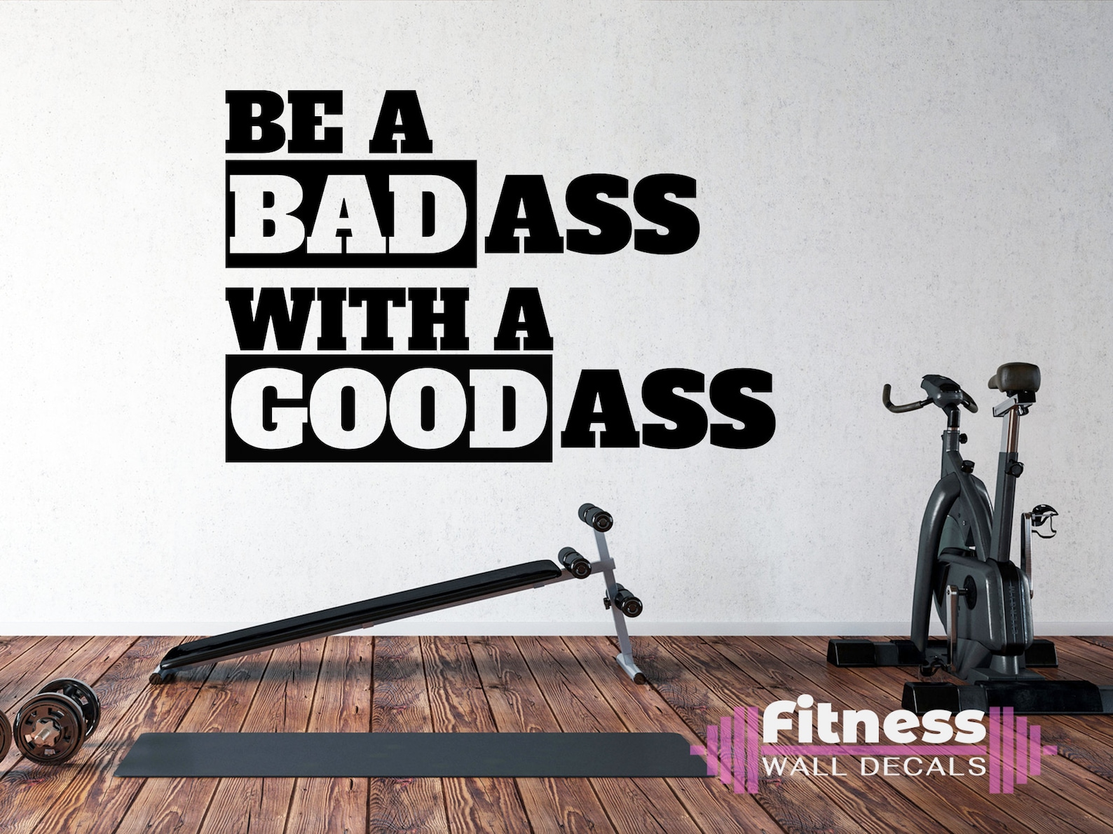 Be A Bad Ass With A Good Ass Fitness Wall Decal Motivational - Etsy.de