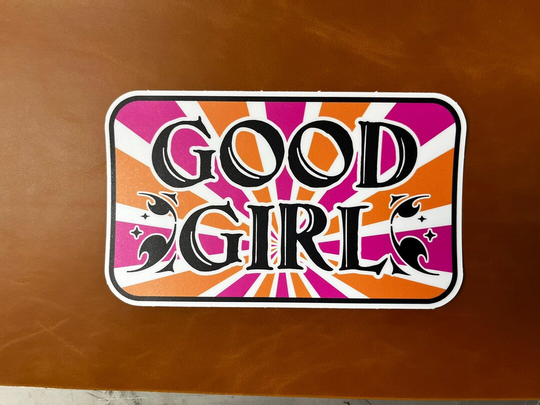 Good Girl Sticker, Quality Laminate Vinyl, Die Cut, Decal - Etsy