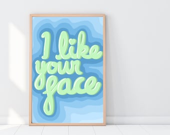 I Like Your Face | Etsy