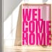 Hot Pink Welcome Home | Chic Welcome Home Sign, Pink Entryway Print ...