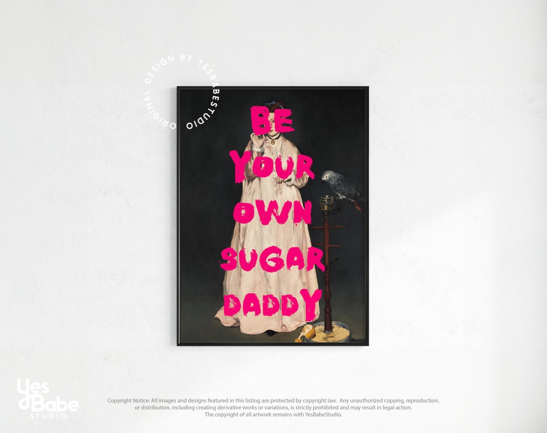 Be Your Own Sugar Daddy Feminist Poster Feminist Print - Etsy