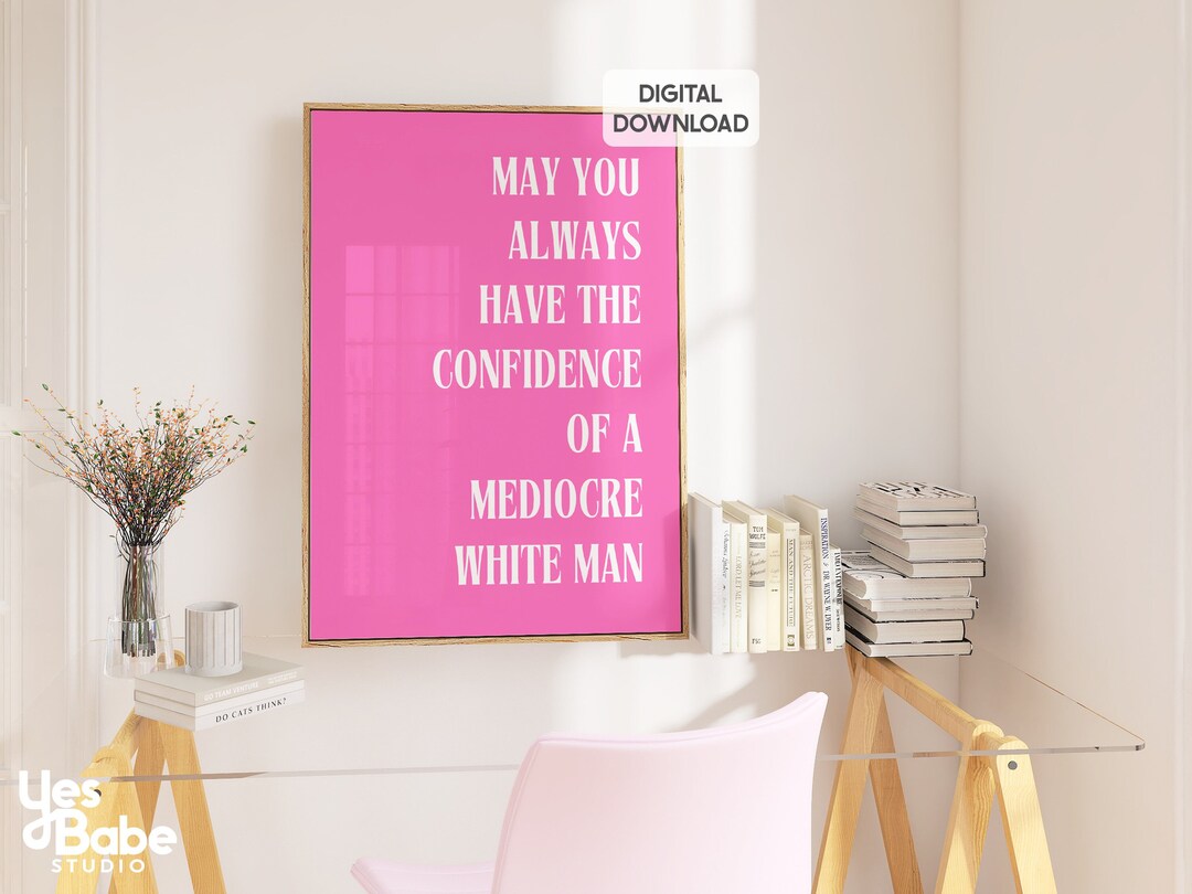 Confidence of a Mediocre White Man Pink Preppy Room Decor Colorful Wall ...