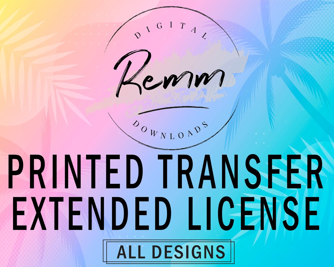Extended License for Selling Printed Transfers - ALL DESIGNS - Etsy