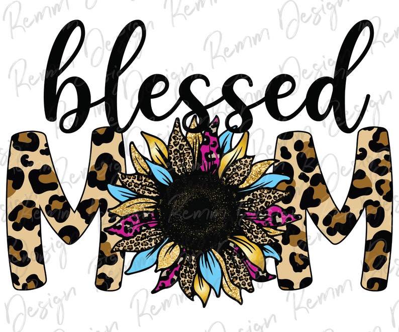 Blessed Mom Png Leopard Sunflower PNG Sublimation Design - Etsy