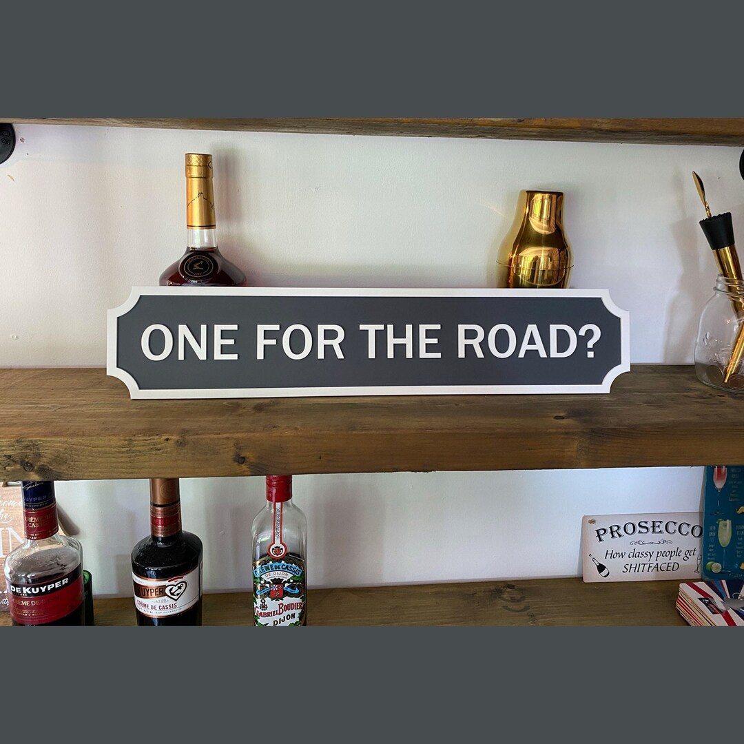 One for the Road? Vintage Style Street Sign Bar | Indoor\outdoor Sign ...
