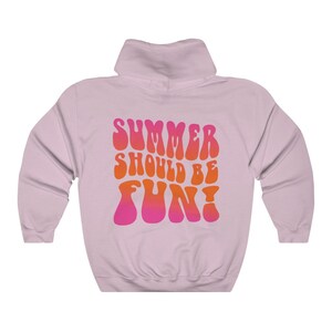 Summer Should Be Fun Hoodie Trendy Hoodie Y2k Sweatshirt Aesthetic