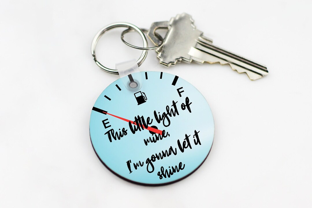 This Little Light of Mine Gas Gauge Funny Keychain, Keychain Gift ...