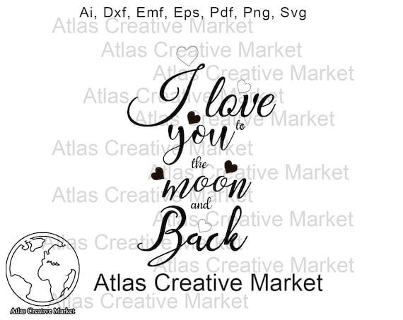 I Love You To The Moon And Back SVG Love Svg Love Story Svg Valentine's ...