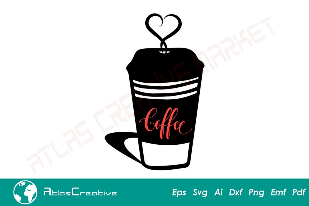 Coffee SVG, Coffee Mug SVG, Coffee Cup, Coffee Heart Svg, Love Coffee ...