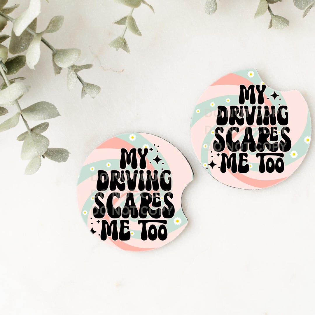 Set of 2 Car Coasters - My Driving Scares Me Too - Etsy