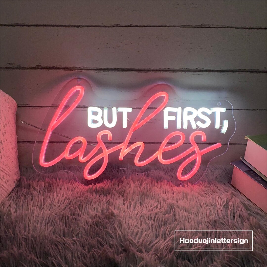 But First, Lashes Neon Sign, Custom Lashes Salon LED Neon Light Beauty ...