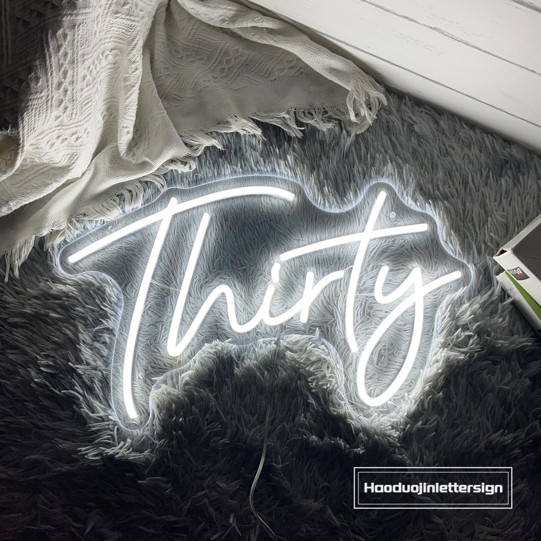 Thirty LED Neon Sign, Custom Thirty Talk Thirty to Me 30th Birthday ...